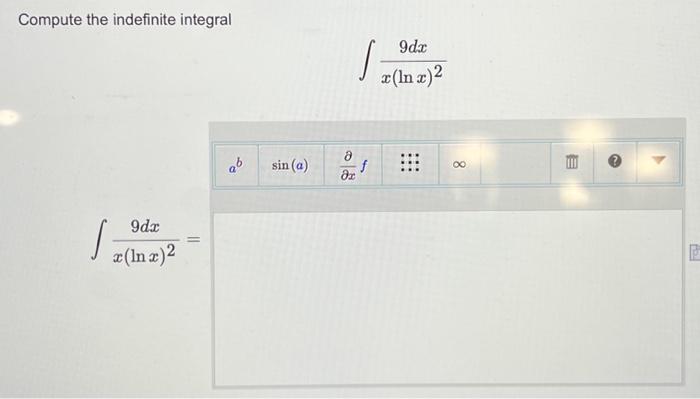 Solved Compute the indefinite integral ∫x(lnx)29dx | Chegg.com
