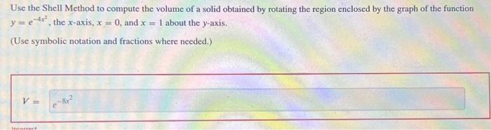 Solved Use the Shell Method to compute the volume of a solid | Chegg.com