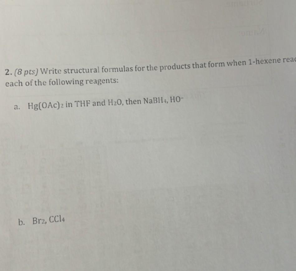 Solved 2. ( 8 pts) Write structural formulas for the | Chegg.com