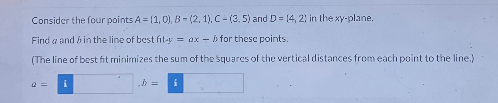 Solved Consider the four points A=(1,0),B=(2,1),C=(3,5) ﻿and | Chegg.com