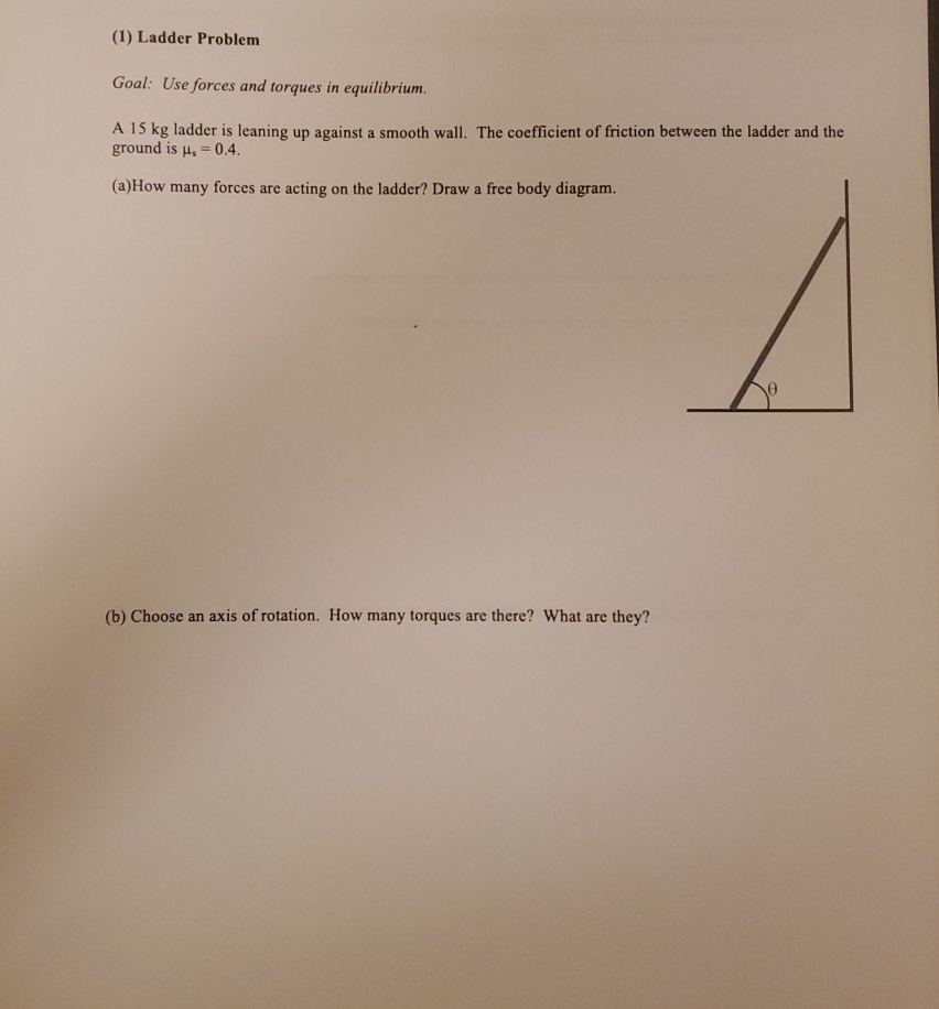Solved (1) ﻿Ladder ProblemGoal: Use forces and torques in | Chegg.com