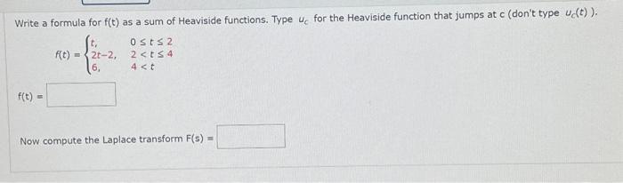 Solved Write a formula for f(t) as a sum of Heaviside | Chegg.com