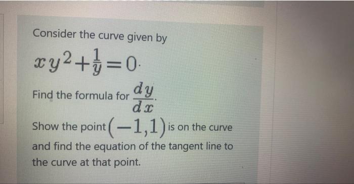 Solved Consider the curve given by xy2+y1=0 Find the formula | Chegg.com