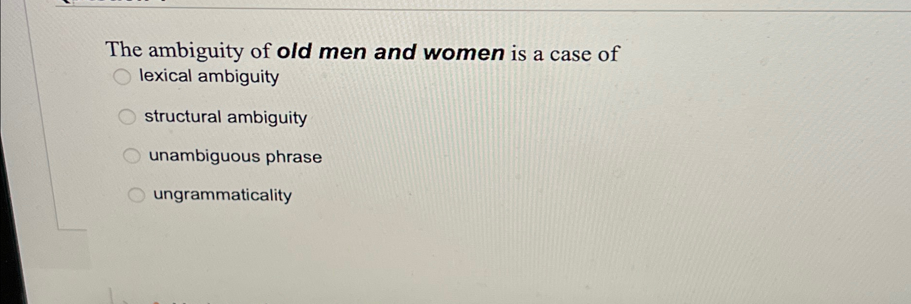 Solved The ambiguity of old men and women is a case of | Chegg.com