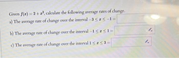 Solved Given f(x)=2+x2, calculate the following average | Chegg.com