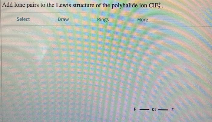 Solved Add lone pairs to the Lewis structure of the | Chegg.com