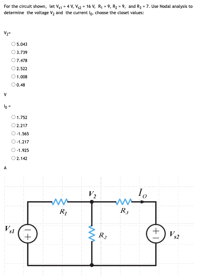Solved For the circuit shown, let Vs1=4V,Vs2=16V,R1=9,R2=9, | Chegg.com