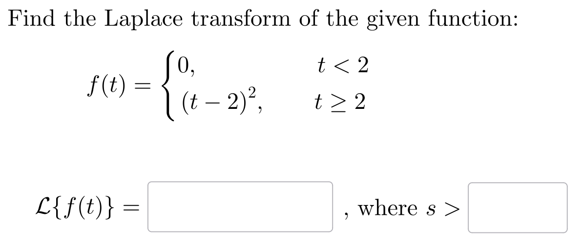 Solved Find the Laplace transform of the given | Chegg.com