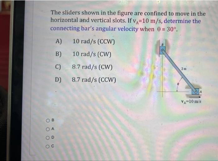 Solved The sliders shown in the figure are confined to move | Chegg.com Solved The sliders shown in the figure are confined to move | Chegg.com
