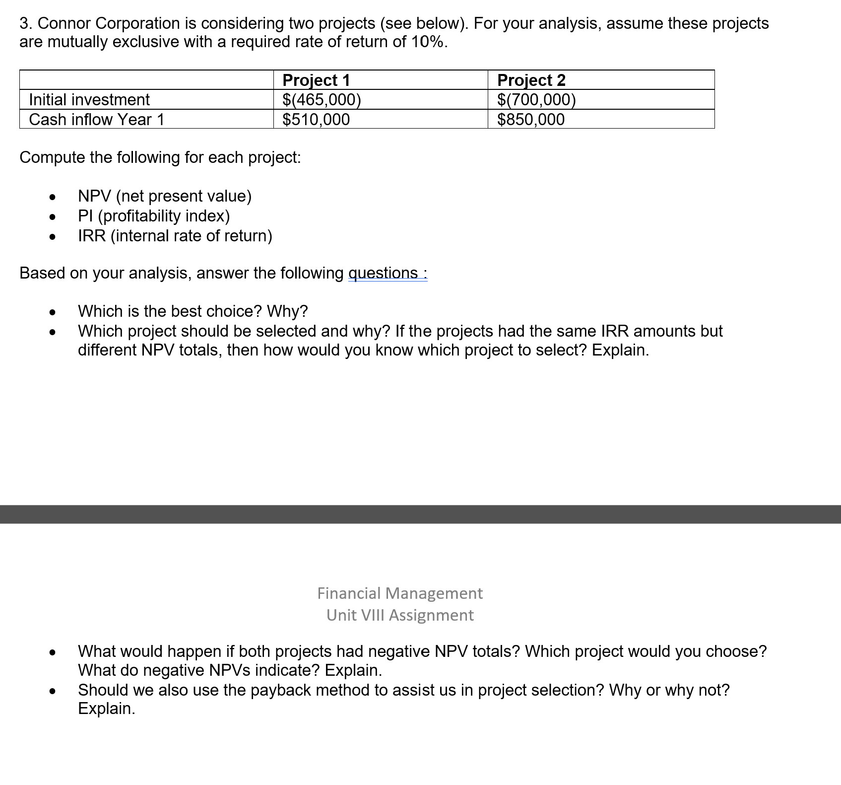 Solved Connor Corporation is considering two projects (see | Chegg.com