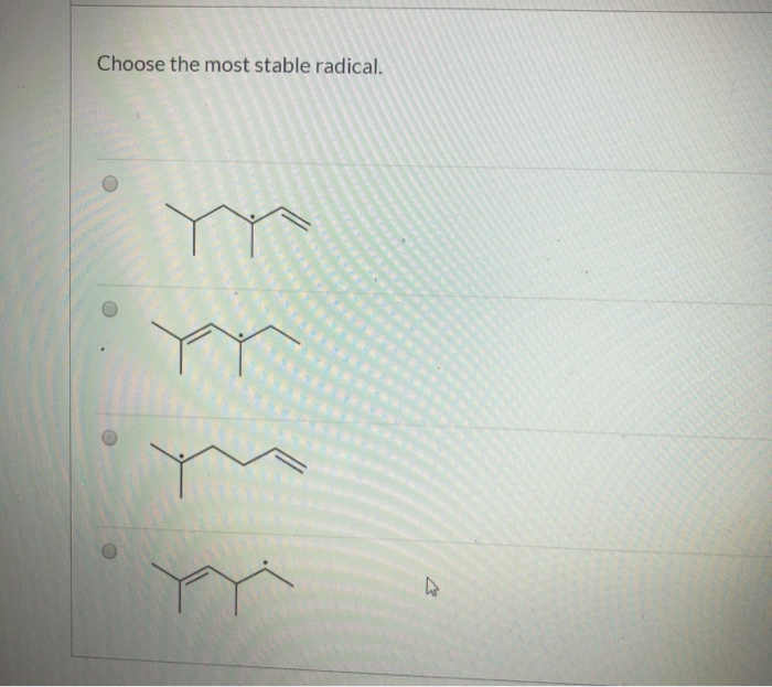 Solved Choose the most stable radical. T | Chegg.com