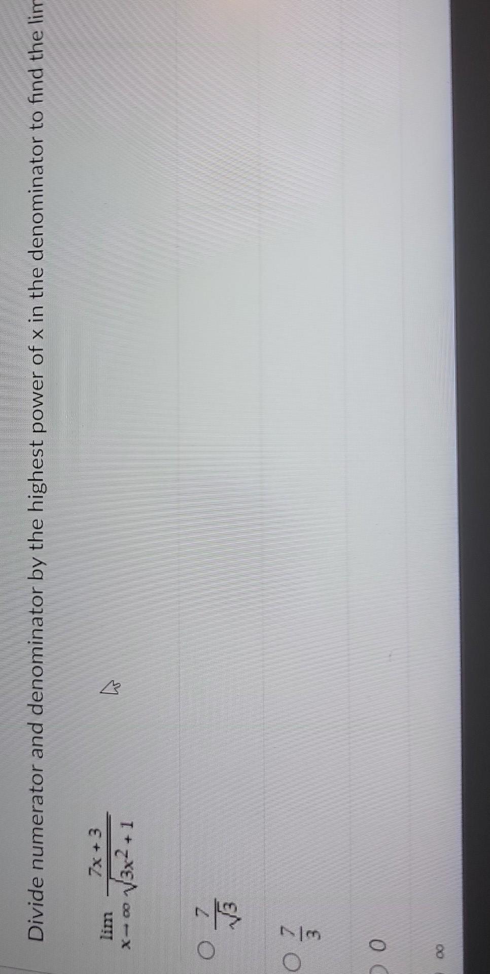 Solved Divide numerator and denominator by the highest power | Chegg.com