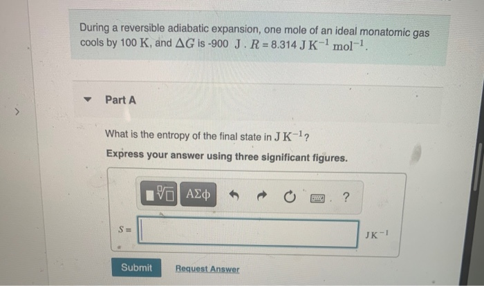 Solved During a reversible adiabatic expansion, one mole of | Chegg.com