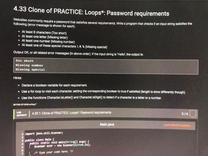 Solved 4.33 Clone of PRACTICE: Loops*: Password requirements | Chegg.com
