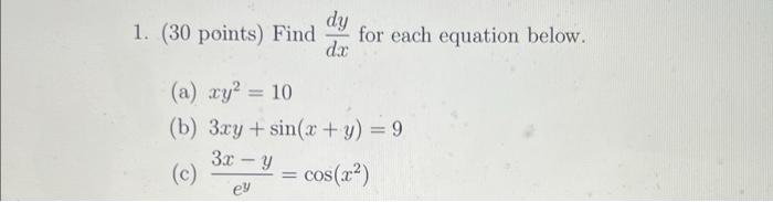Solved 1. (30 points) Find dxdy for each equation below. (a) | Chegg.com