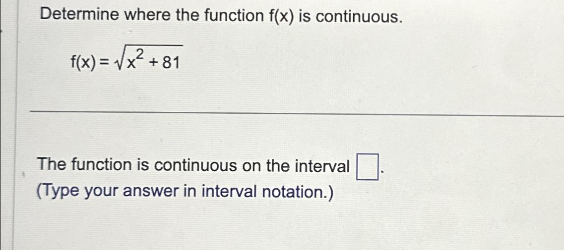 Solved Determine where the function f(x) ﻿is | Chegg.com