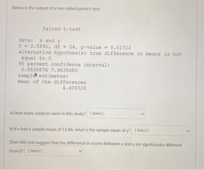 Solved Below is the output of a two-tailed paired t-test. | Chegg.com