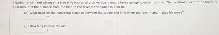 Solved A daring ranch hand sitting on a tree limb wishes to | Chegg.com