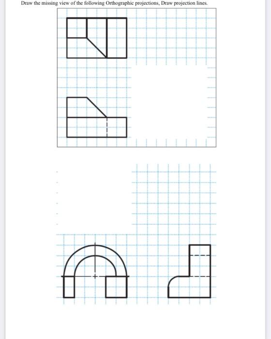 Solved Draw the missing view of the following Orthographic | Chegg.com