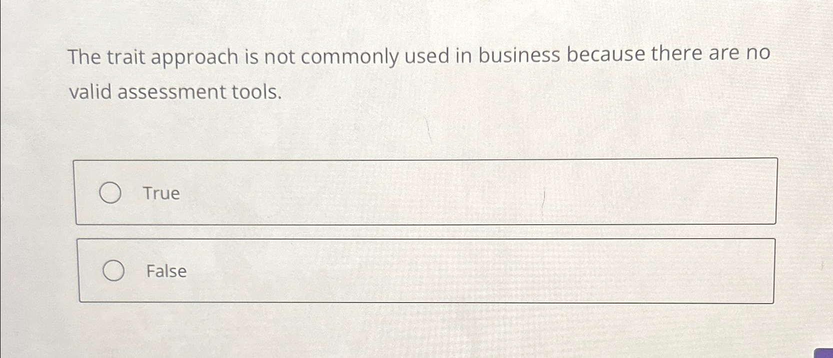 Solved The trait approach is not commonly used in business | Chegg.com