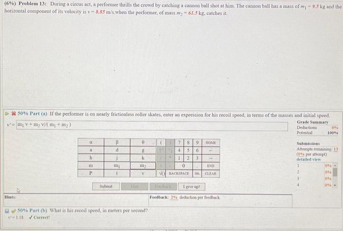 Solved (6\%) Problem 13: During at circus act, a performer | Chegg.com