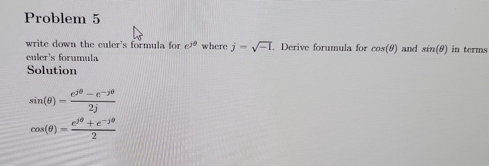Solved write down the euler's formula for ejθ where j=−1. | Chegg.com