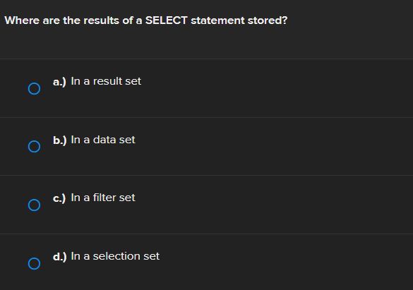 Solved Where are the results of ﻿a SELECT statement | Chegg.com