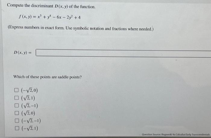 Solved Compute the discriminant D (x, y) of the function. | Chegg.com
