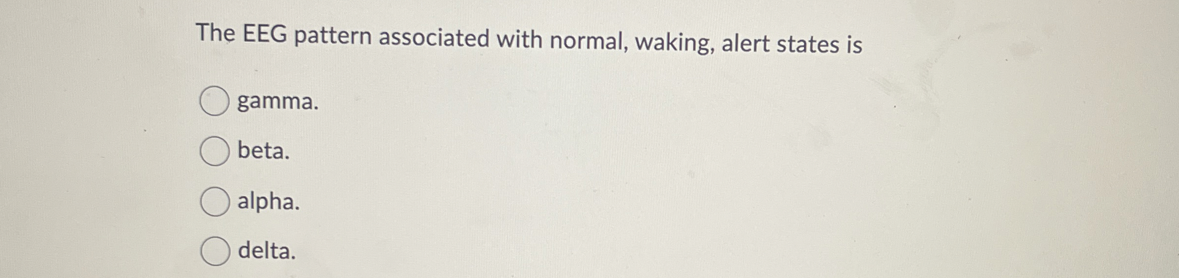 Solved The EEG pattern associated with normal, waking, alert | Chegg.com