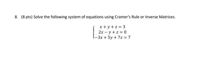 Solved 8. (8 pts) Solve the following system of equations | Chegg.com