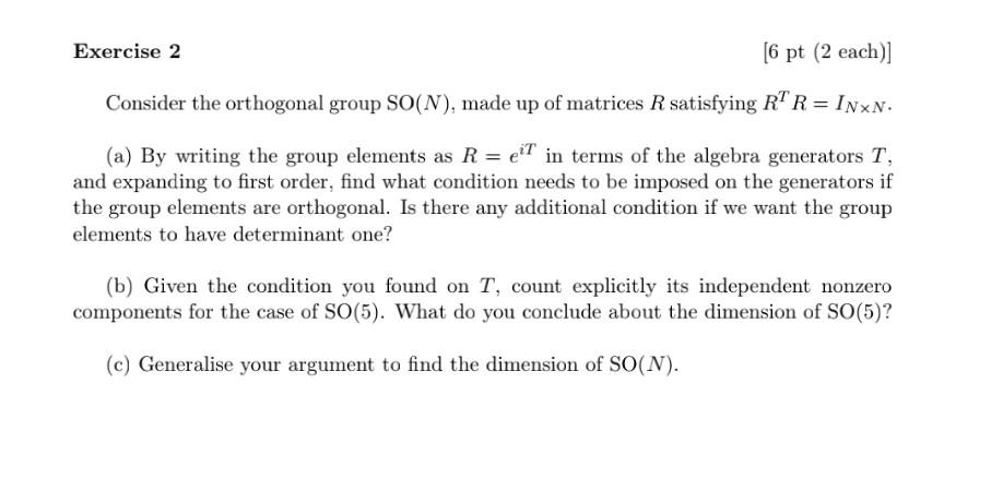 Solved Consider the orthogonal group SO(N), made up of | Chegg.com
