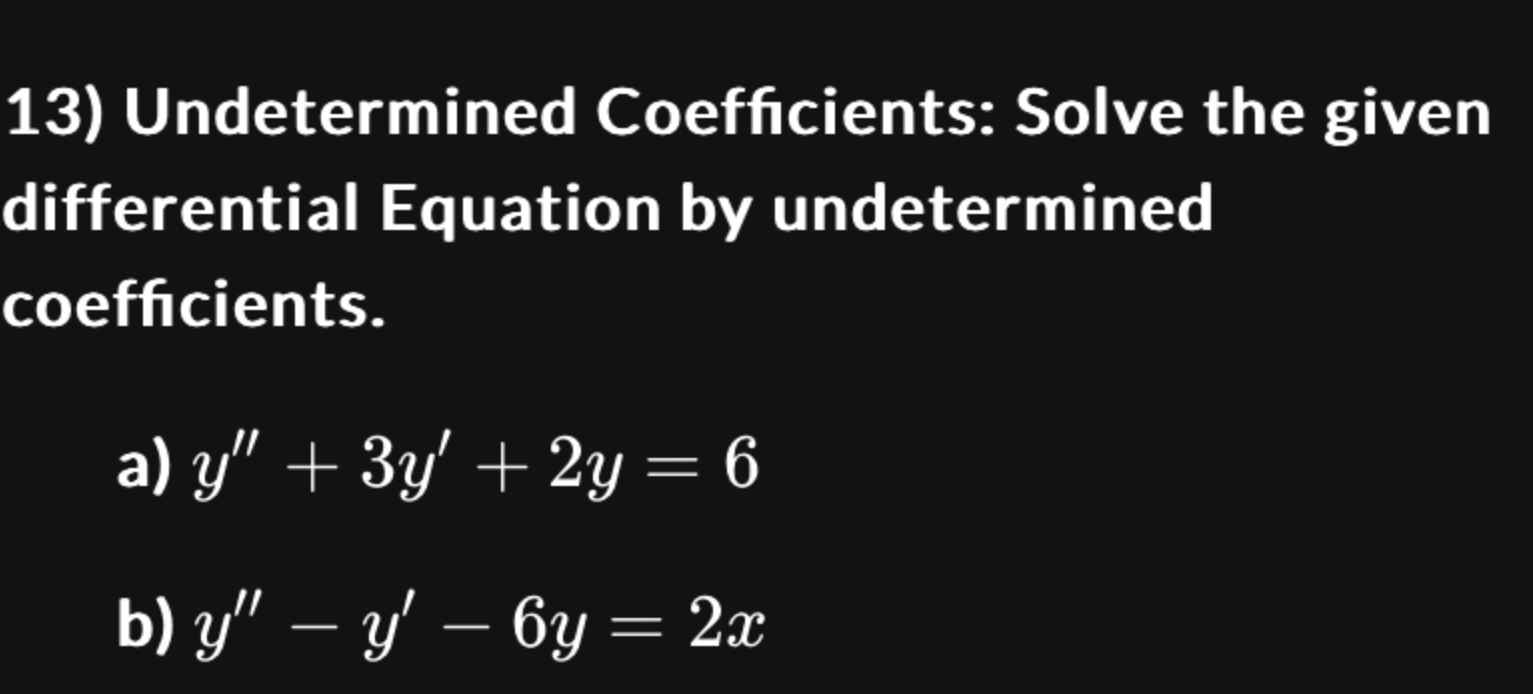 Solved Undetermined Coefficients: Solve the | Chegg.com