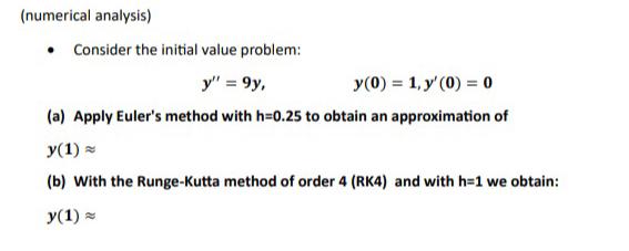 Solved (numerical analysis)Consider the initial value | Chegg.com