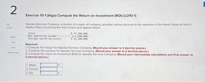 Solved Exercise 10-1 (Algo) Compute the Return on Investment | Chegg.com