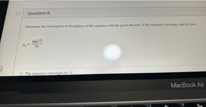 Solved Determine the convergence or divergence of the | Chegg.com