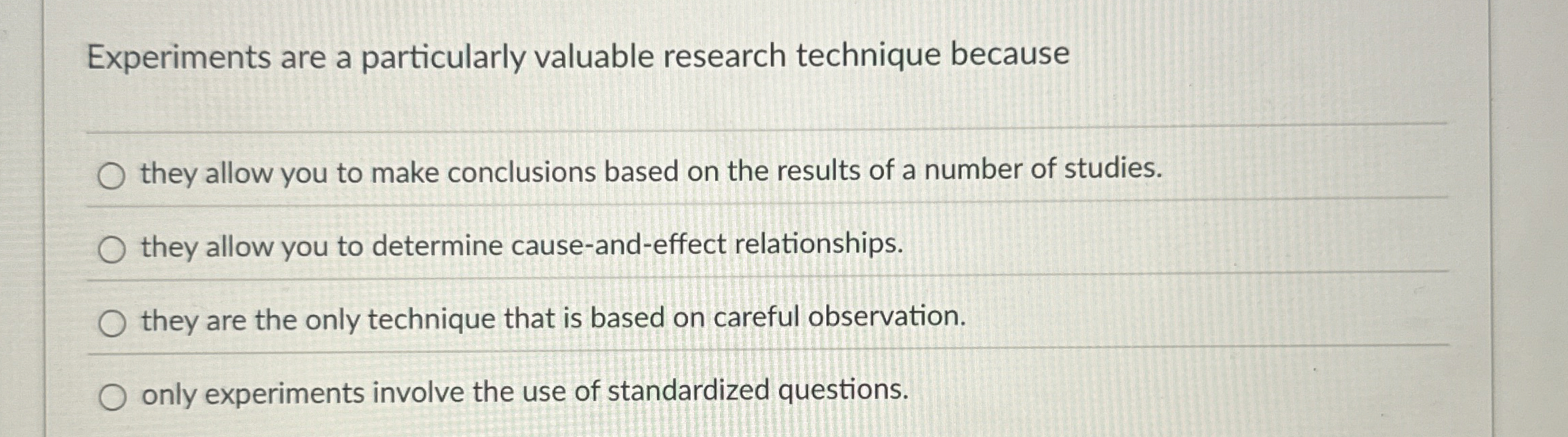 Solved Experiments are a particularly valuable research | Chegg.com