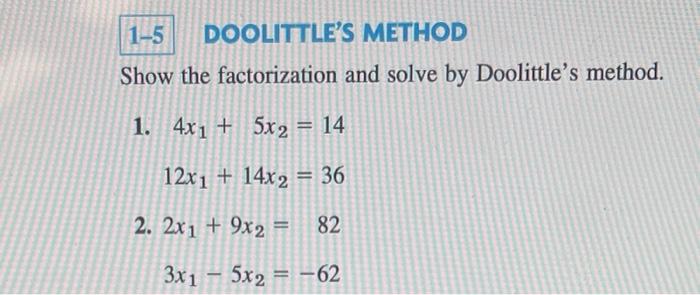 Solved 1-5 DOOLITTLE’S METHOD Show the factorization and | Chegg.com