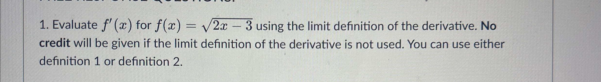 Solved Evaluate f'(x) ﻿for f(x)=2x-32 ﻿using the limit | Chegg.com
