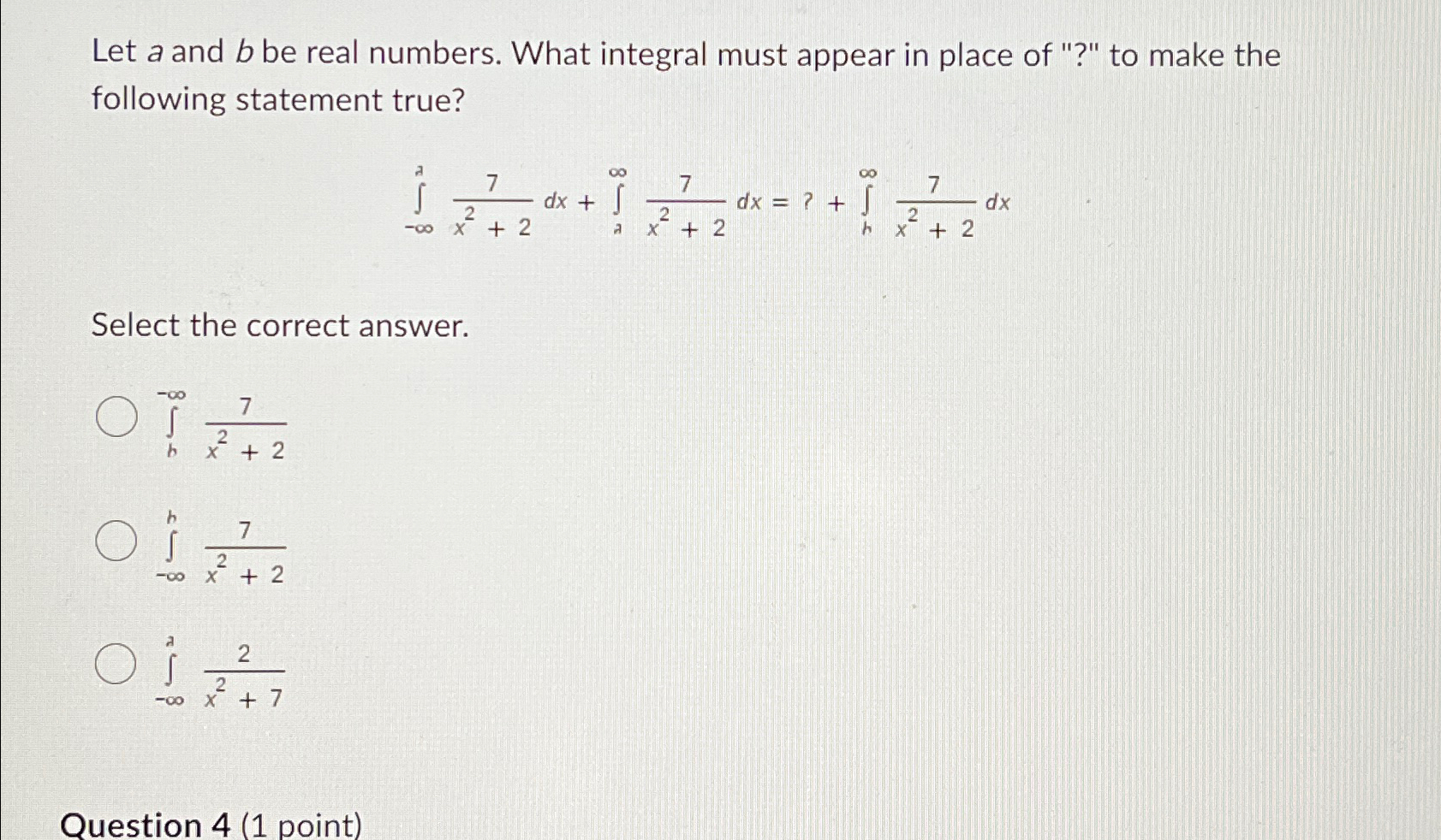 Solved Let a and b ﻿be real numbers. What integral must | Chegg.com