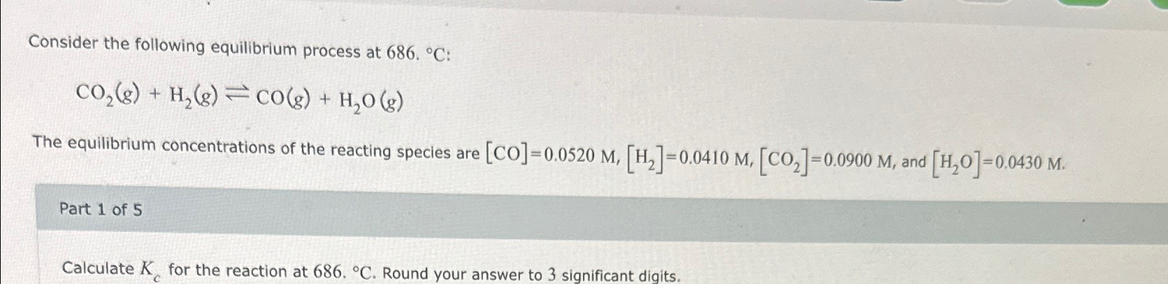 Solved Consider the following equilibrium process at 686.°C | Chegg.com