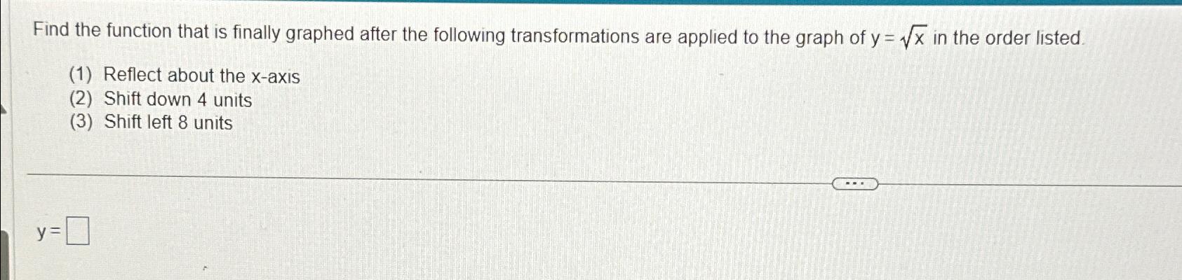 Solved Find the function that is finally graphed after the | Chegg.com