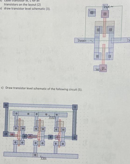 Solved W all transistors on the layout (2) 2) draw | Chegg.com