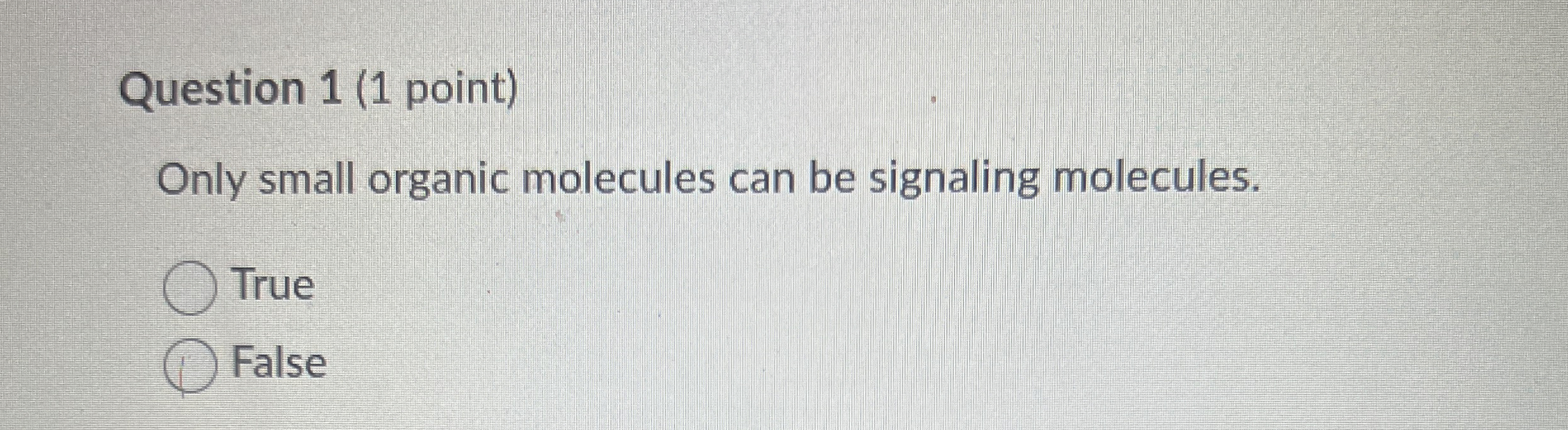 Solved Question 1 (1 ﻿point)Only small organic molecules can | Chegg.com