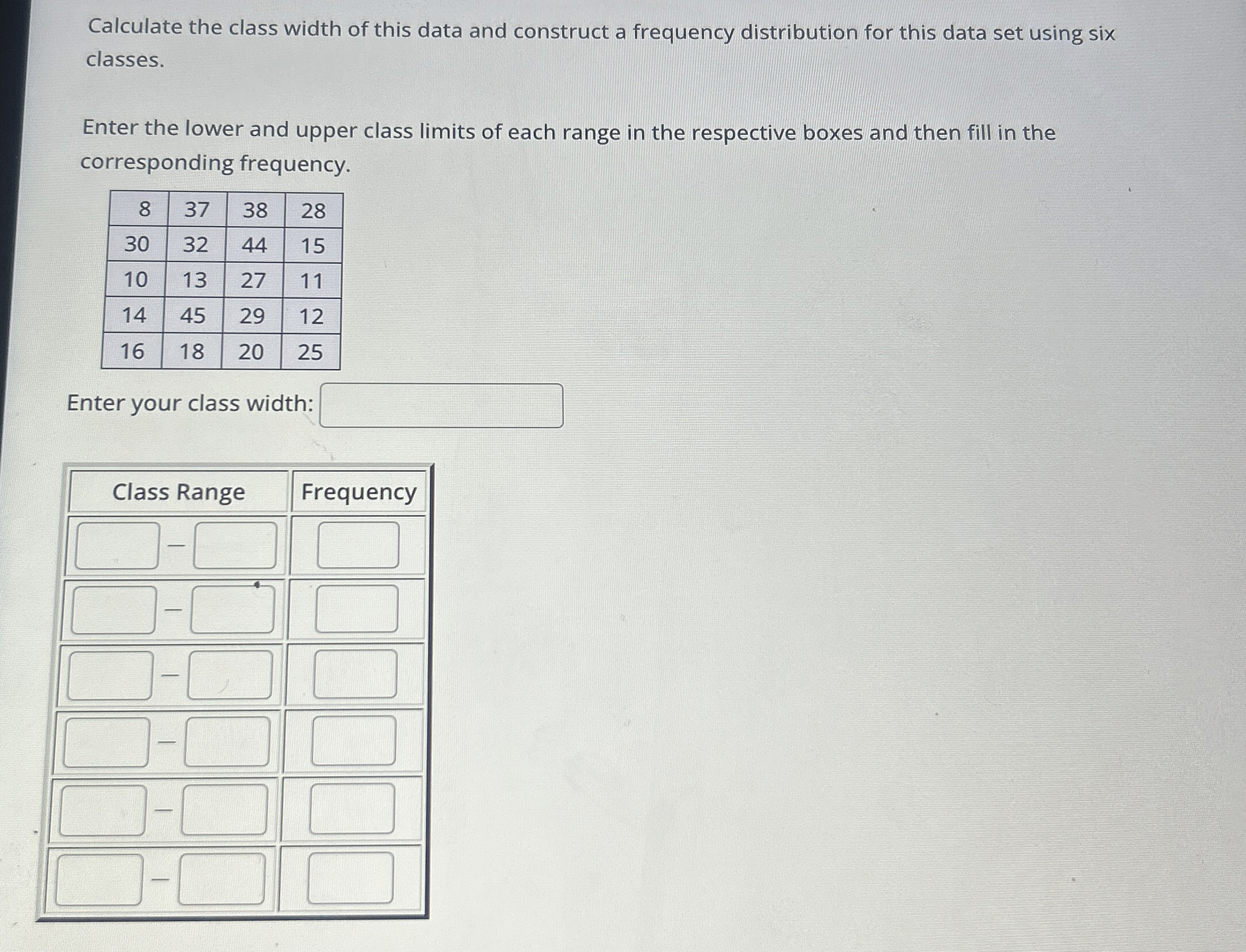 Calculate the class width of this data and construct | Chegg.com