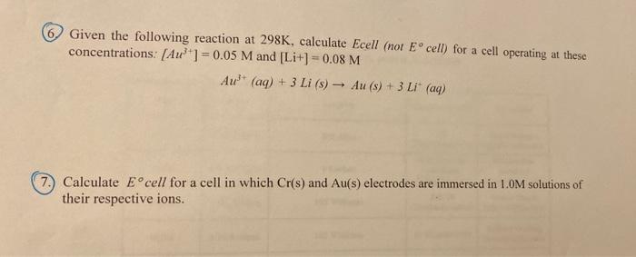 Solved Given The Following Reaction At 298k Calculate Ecell