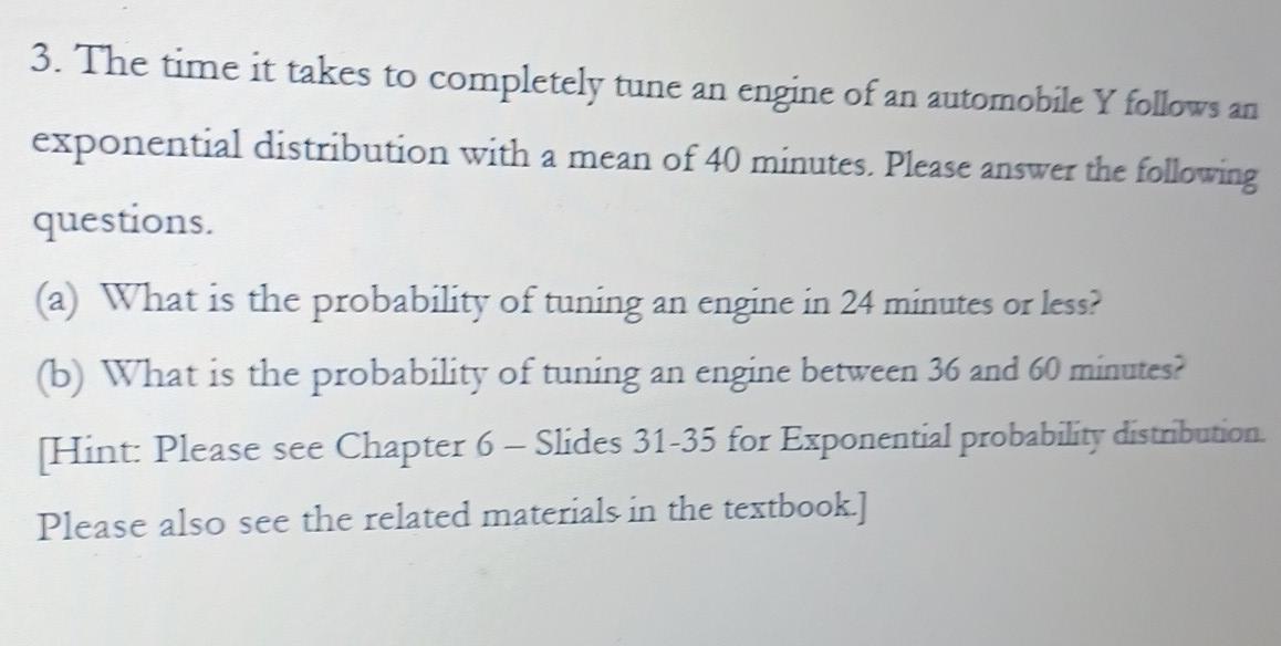 Solved 3. The time it takes to completely tune an engine of | Chegg.com