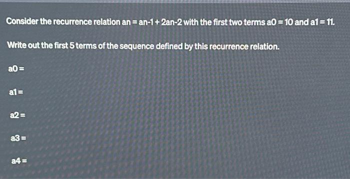 Solved Consider the recurrence relation an =an−1+2an−2 with | Chegg.com