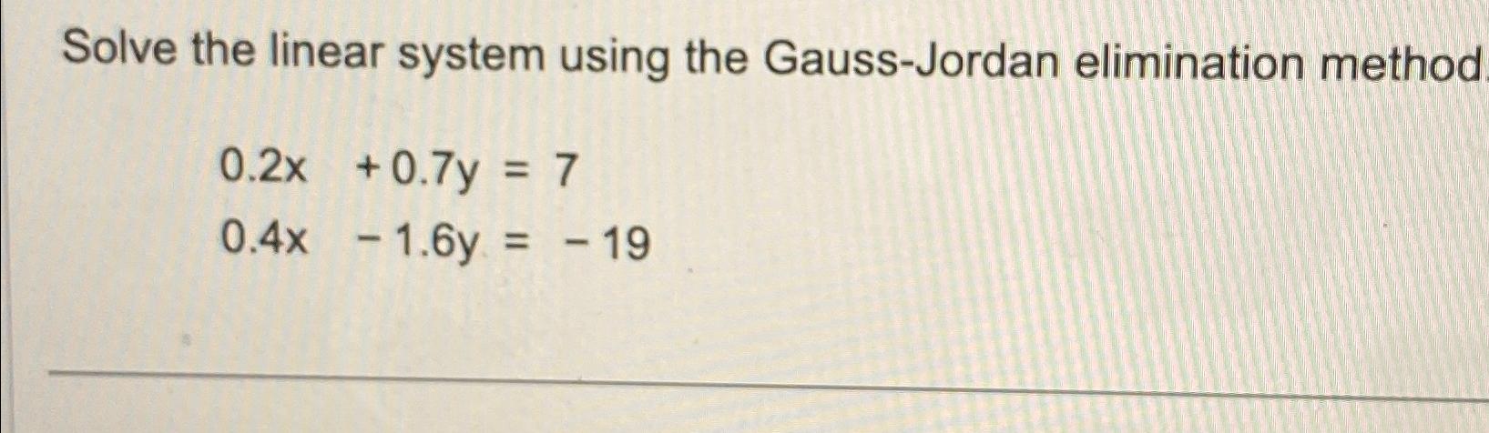 Solve the linear system using the Gauss-Jordan | Chegg.com