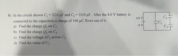 Solved 8) In the circuit shown C1=32.0μF and C2=10.0μF. | Chegg.com