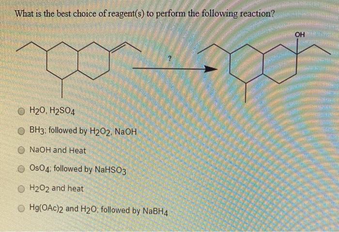 Solved What is the best choice of reagent(s) to perform the | Chegg.com